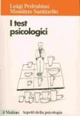 I test psicologici. Teorie e tecniche di Luigi Pedrabissi, Massimo ...