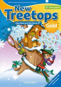 New treetops. Class book-Workbook. Ediz. gold. Per la Scuola elementare ...