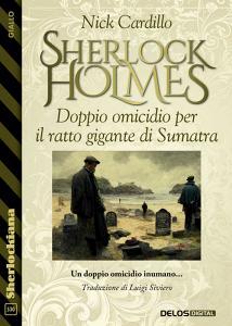 Ebook Sherlock Holmes - Doppio omicidio per il ratto gigante di Sumatra ...