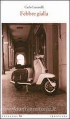 Febbre gialla - Lucarelli Carlo, EL, Frontiere, Trama libro ...