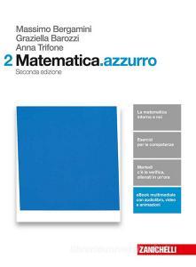 Matematica.azzurro. Per le Scuole superiori. Con aggiornamento online vol.2 - Bergamini Massimo ...