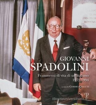 Giovanni Spadolini. Frammenti di vita di un italiano (1972-1994 ...