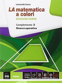 La matematica a colori. Ediz. verde. Complemento 3. Ricerca operativa ...