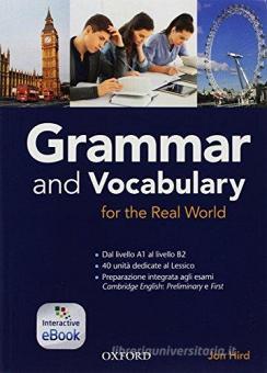 Grammar and vocabulary for the real world. Per le Scuole superiori ...