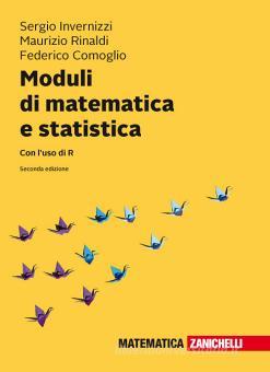 Moduli di matematica e statistica. Con l'uso di R. Con Contenuto digitale (fornito ...