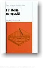 I materiali compositi - Caligiana Gianni, Cesari Francesco, Pitagora ...