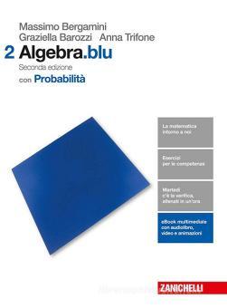 Matematica.blu. Algebra. Probabilità. Per le Scuole superiori. Con ...