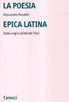 La poesia epica latina. Dalle origini all'età dei Flavi - Perutelli ...