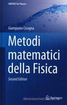 Metodi matematici della fisica - Cicogna Giampaolo, Springer Verlag ...