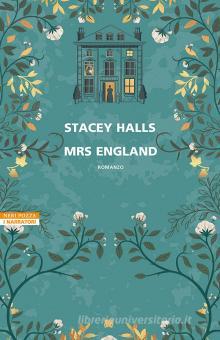 Mrs England di Stacey Halls - 9788854526853 in Narrativa storica ...