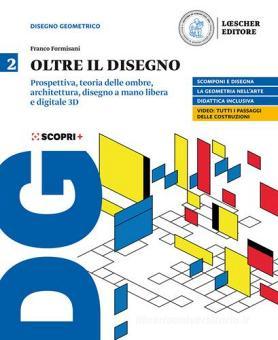 Oltre il disegno. Per le Scuole superiori. Con e-book. Con espansione ...