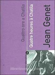 Quatre heures à Chatila-Quattro ore a Chatila di Jean Genet ...