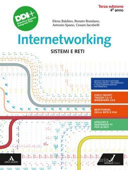 Internetworking. Sistemi e reti. Per la 4ª classe degli Ist. tecnici e professionali. Con e-book ...