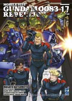 Rebellion. Mobile suit Gundam 0083 vol.17 - Natsumoto Masato, Yatate Hajime, Star Comics, Trama ...