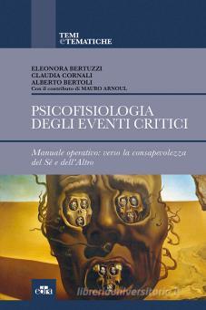 Psicofisiologia degli eventi critici. Manuale operativo: verso la ...