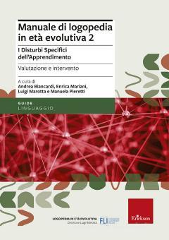 Manuale di logopedia in età evolutiva vol.2 - Biancardi Andrea, Marotta ...