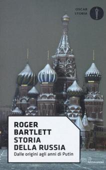 Storia della Russia - Bartlett Roger, Mondadori, Oscar storia, Trama ...