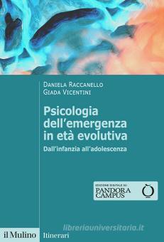 Psicologia dell'emergenza in età evolutiva. Dall'infanzia all ...