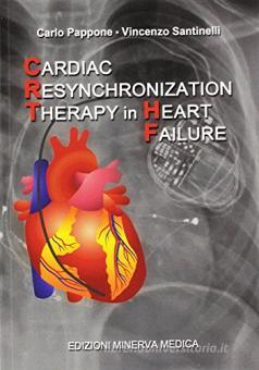 Cardiac resynchronization therapy in heart failure di Carlo Pappone ...