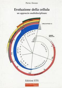 Evoluzione della cellula. Un approccio multidisciplinare di Pietro Daniel Omodeo - 9788846729200 ...