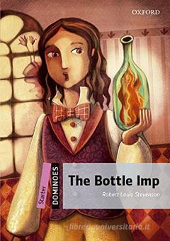 The bottle imp. Dominoes starters. Con audio pack - Stevenson Robert Louis, Oxford University ...