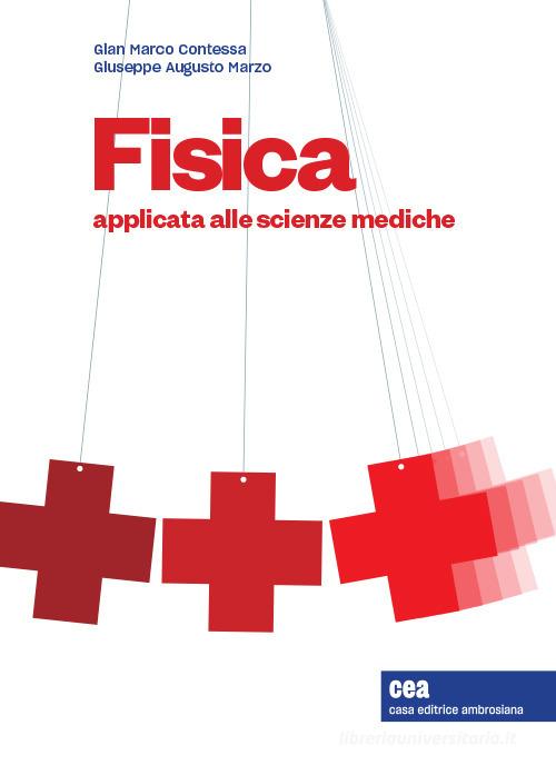 Fisica applicata alle scienze mediche. Con ebook di Gian Marco Contessa ...