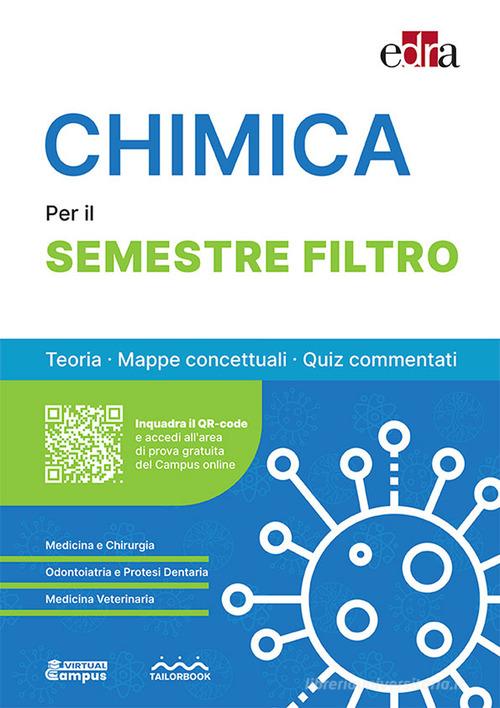 Chimica per il semestre filtro. Teoria, mappe concettuali, quiz commentati - EAN: 9788821460326 ...