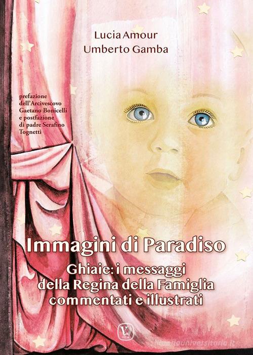 Immagini di paradiso. Ghiaie: i messaggi della Regina della Famiglia ...