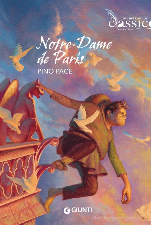 Notre-Dame de Paris Pino Pace - Libro - Giunti Editore Raccontami un ...