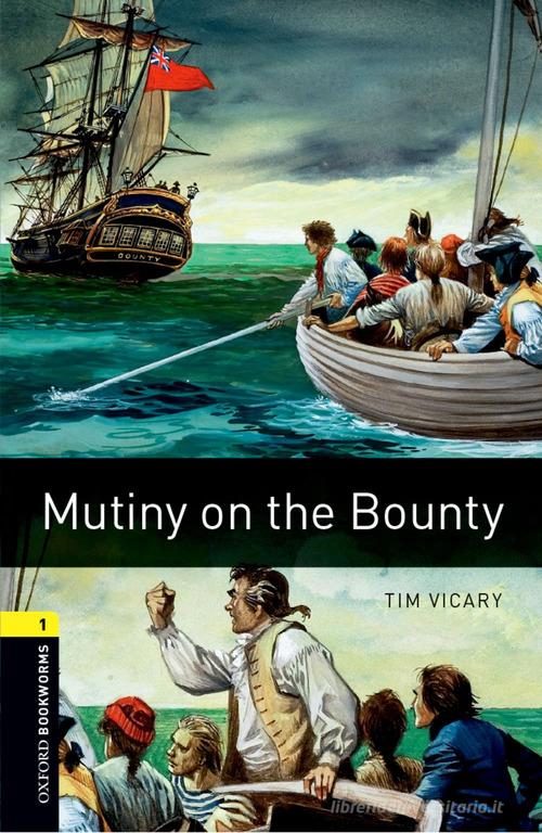 Mutiny on the bounty. Oxford bookworms library. Livello 1. Con CD Audio ...