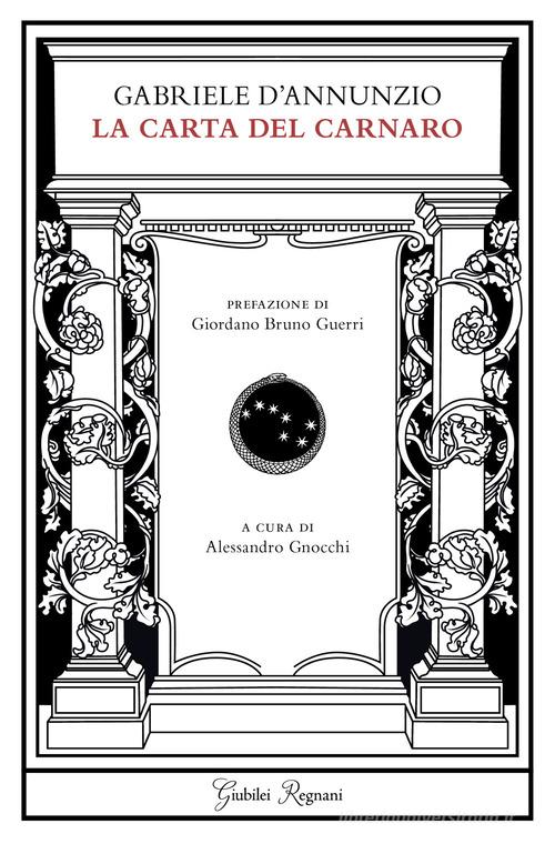 La carta del Carnaro Gabriele D'Annunzio - Libro - Giubilei Regnani ...