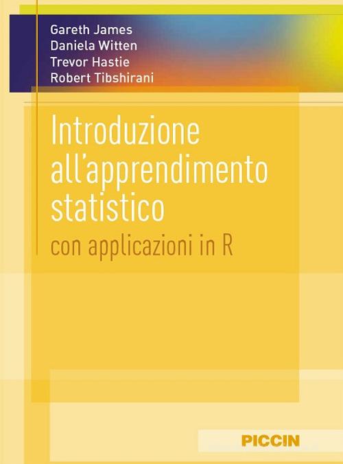 Introduzione all'apprendimento statistico. Con applicazioni in r di ...