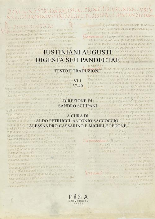 Iustiniani Augusti Digesta seu Pandectae. Testo e traduzione vol. 6.1 ...