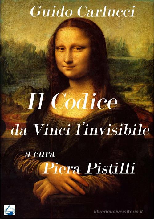 IL Codice da Vinci. Leonardo l'invisibile Guido Carlucci - Libro ...