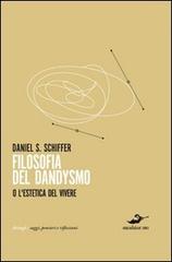 Filosofia del dandysmo Daniel S. Schiffer - Libro - Excelsior 1881 ...