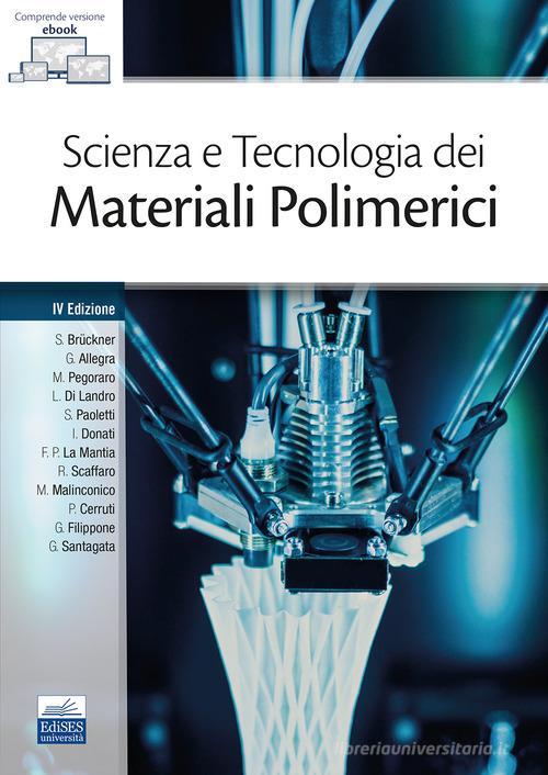 Scienza e tecnologia dei materiali polimerici - EAN: 9788836231461 | Libreria Universitaria