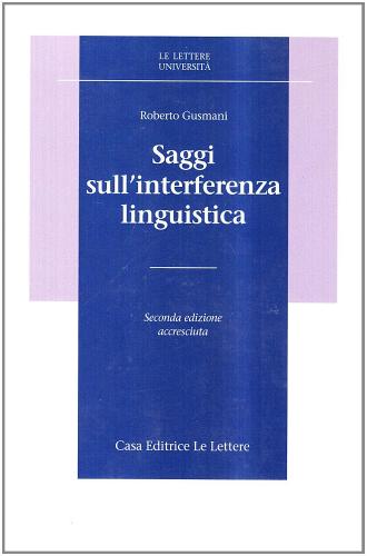 Saggi sull'interferenza linguistica di Roberto Gusmani - 9788871661599 ... Saggi sull'interferenza linguistica di Roberto Gusmani - 9788871661599 ...
