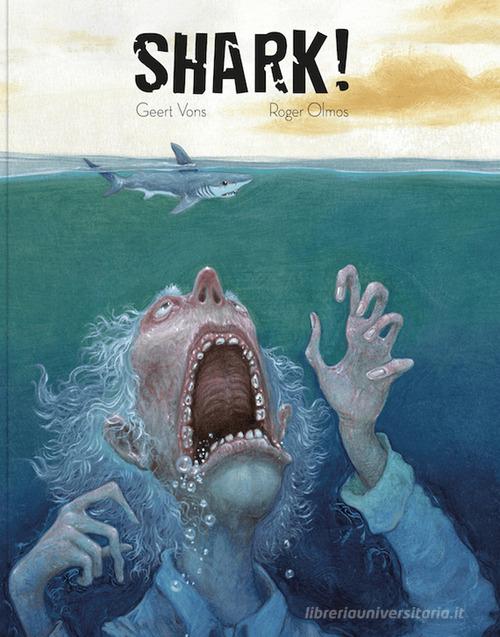 Shark! di Geert Vons - 9788857611631 in Fumetti | Libreria Universitaria