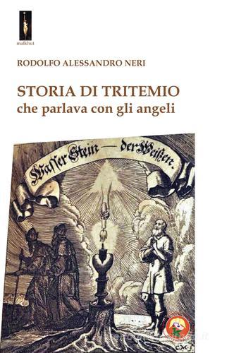 Storia di Tritemio che parlava con gli angeli Rodolfo Alessandro Neri ...