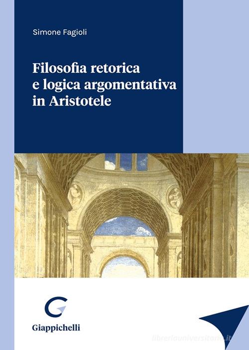 Filosofia retorica e logica argomentativa in Aristotele di Simone ...