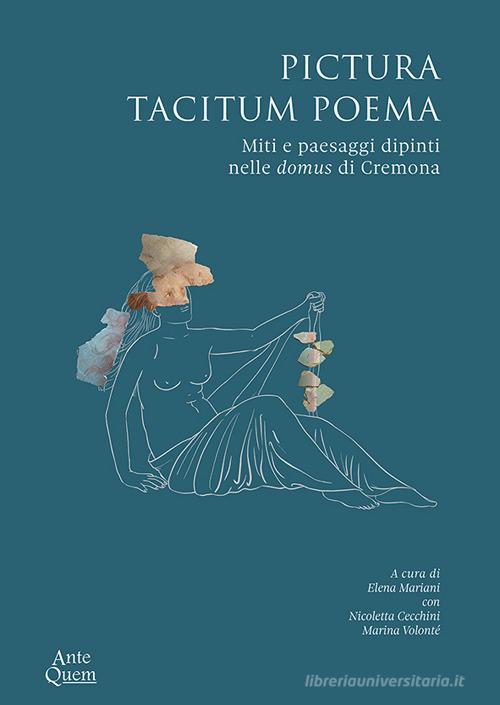 Pictura tacitum poema. Miti e paesaggi dipinti nelle domus di Cremona ...