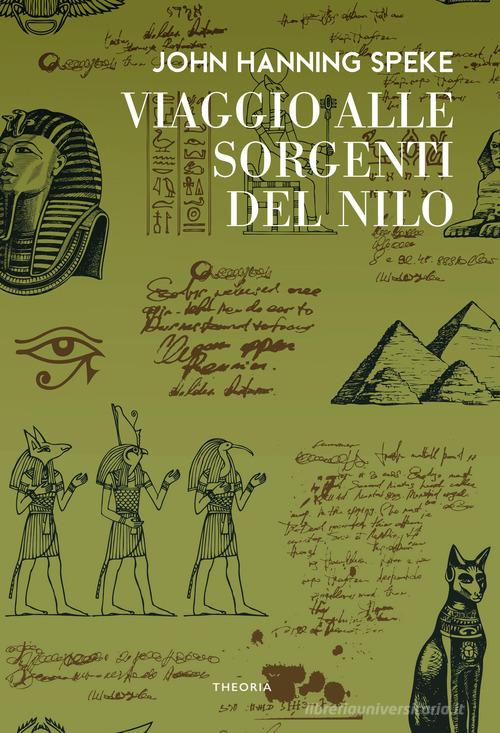 Viaggio alle sorgenti del Nilo John H. Speke, James A. Grant - Libro ...