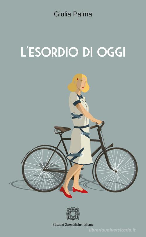 L'esordio di oggi di Giulia Palma - EAN: 9788849552010 | Libreria ...