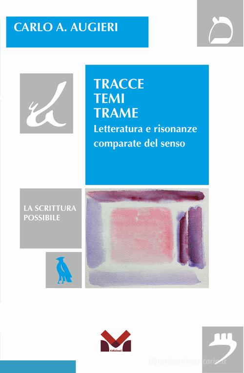 Tracce temi trame. Letteratura e risonanze comparate del senso Carlo ...