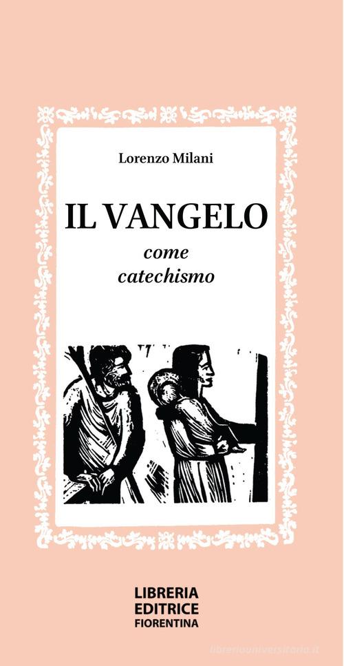 Il vangelo come catechismo Lorenzo Milani - Libro - Libreria Editrice ...