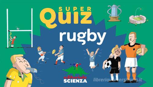 Rugby. Super quiz. Ediz. a colori. Con 100 Carte Valentin Verthé - Libro - Editoriale Scienza ...