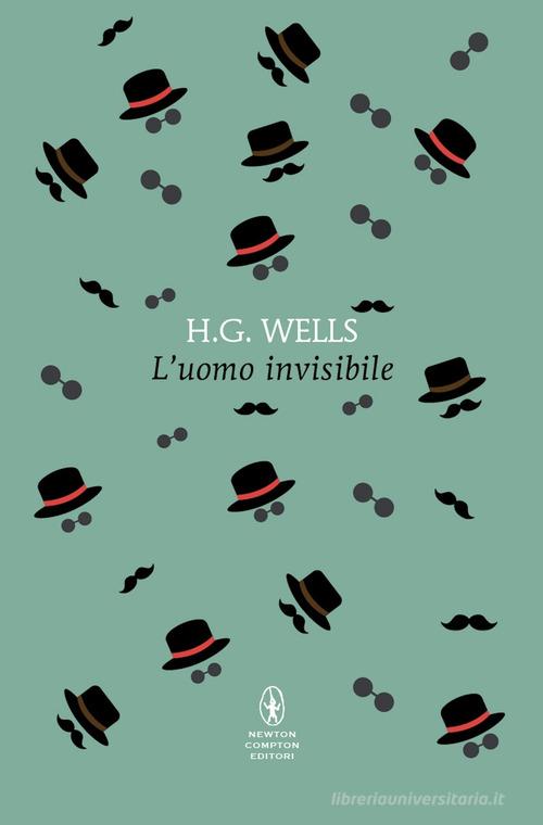L'uomo invisibile Herbert George Wells - Libro - Newton Compton Editori ...