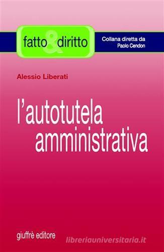 L'autotutela amministrativa di Alessio Liberati - EAN: 9788814122583 ...