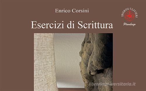 Esercizi di scrittura Enrico Corsini - Libro - Ibiskos Ulivieri ...