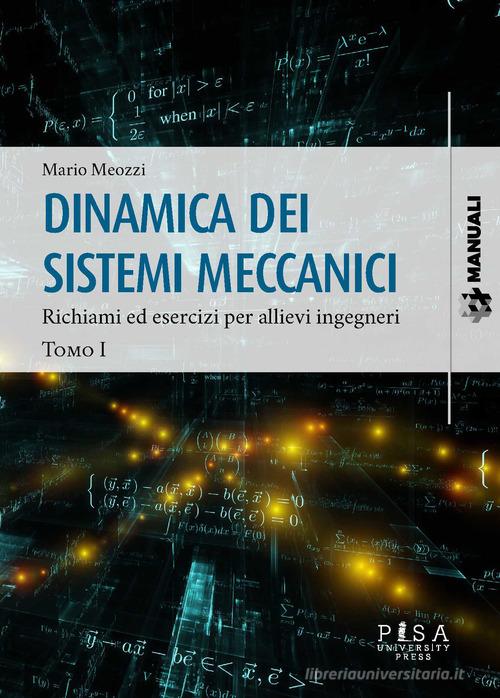 Dinamica dei sistemi meccanici vol. 1 di Mario Meozzi - EAN ...